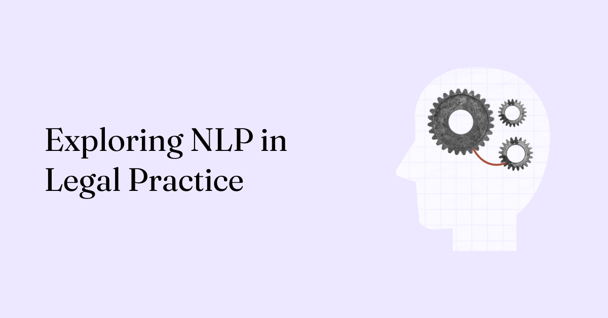 Exploring NLP in Legal Practice: Use Cases, Pros, Cons & More